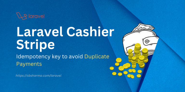 Laravel Cashier Stripe Idempotency key to avoid duplicate payments (Examples + Source code ...